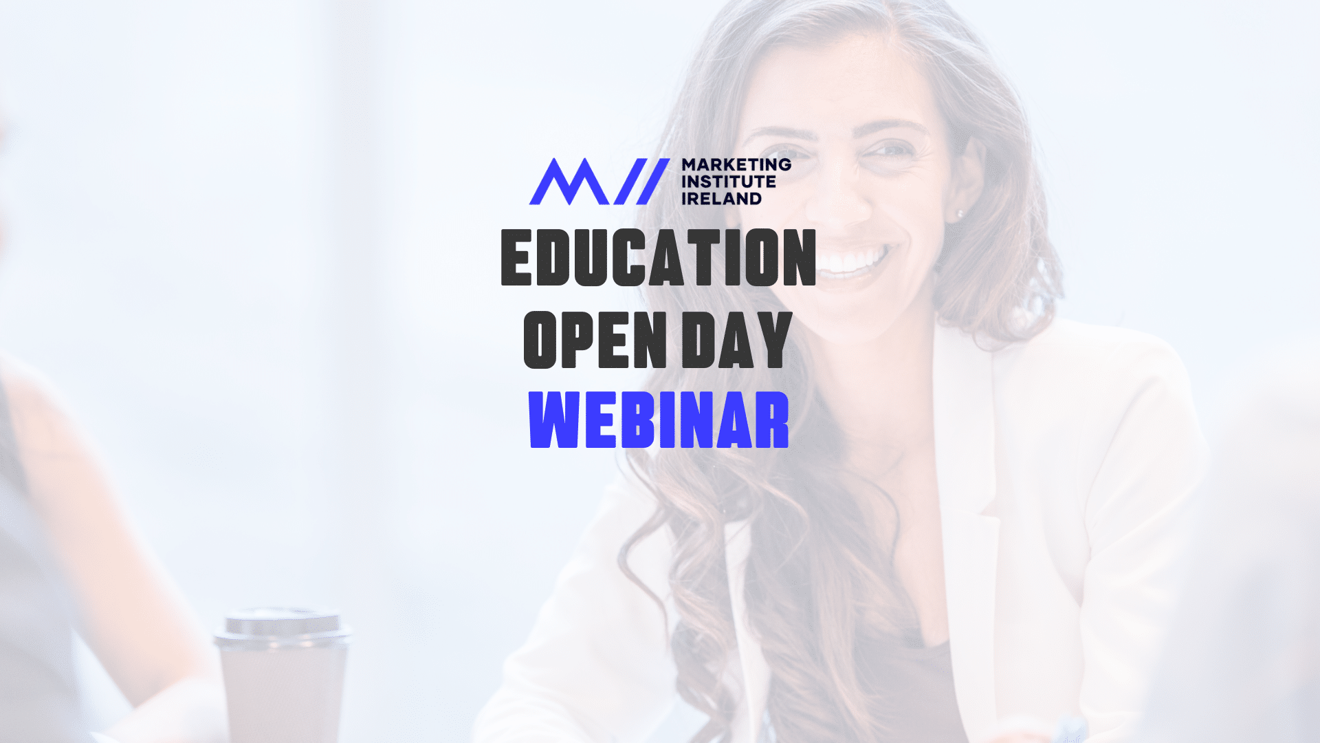 MII Education & Training Open Day Webinar - MII - Marketing Institute ...
